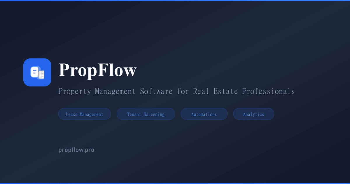 PropFlow | Property Management Software for Real Estate Professionals
